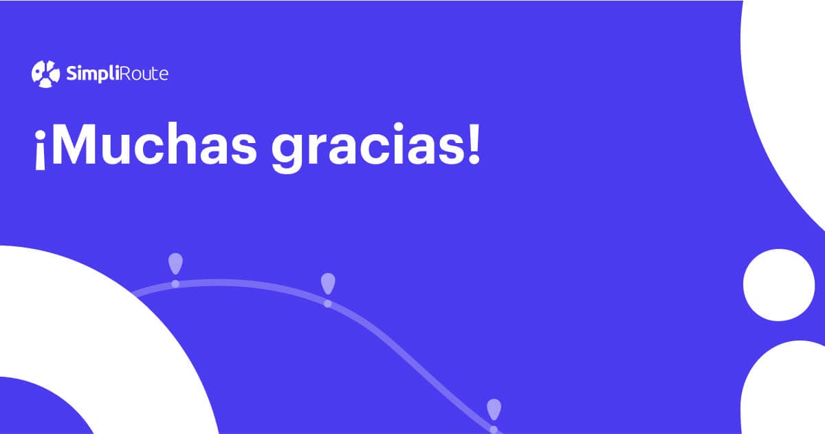 ¡Gracias por confiar en SimpliRoute!