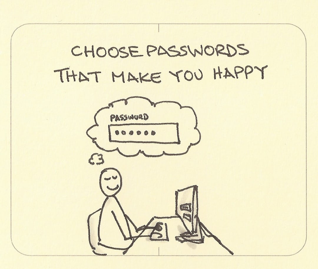 Choose passwords that make you happy - Sketchplanations
