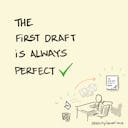 The first draft is always perfect - Sketchplanations