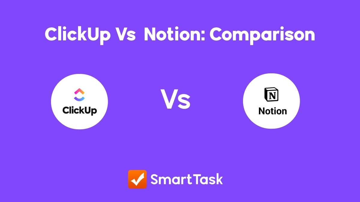 Clickup Vs Notion Which Is Best For Your Team