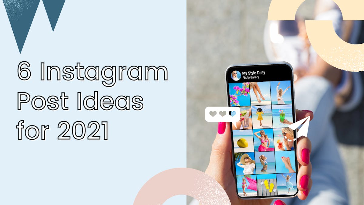 6 Super Engaging Instagram Post Ideas