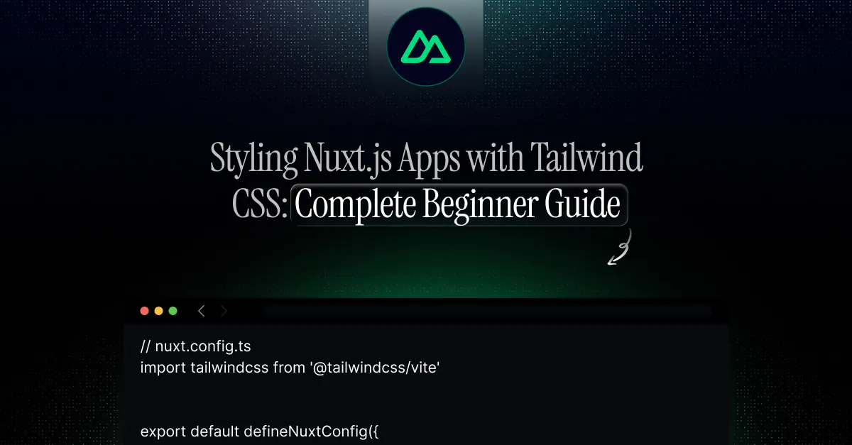 Styling Nuxt.js Apps with Tailwind CSS: Complete Beginner Guide ...