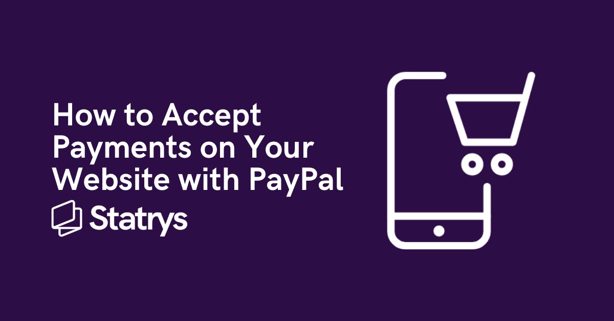 How to Accept PayPal Payments on Your Website | Statrys