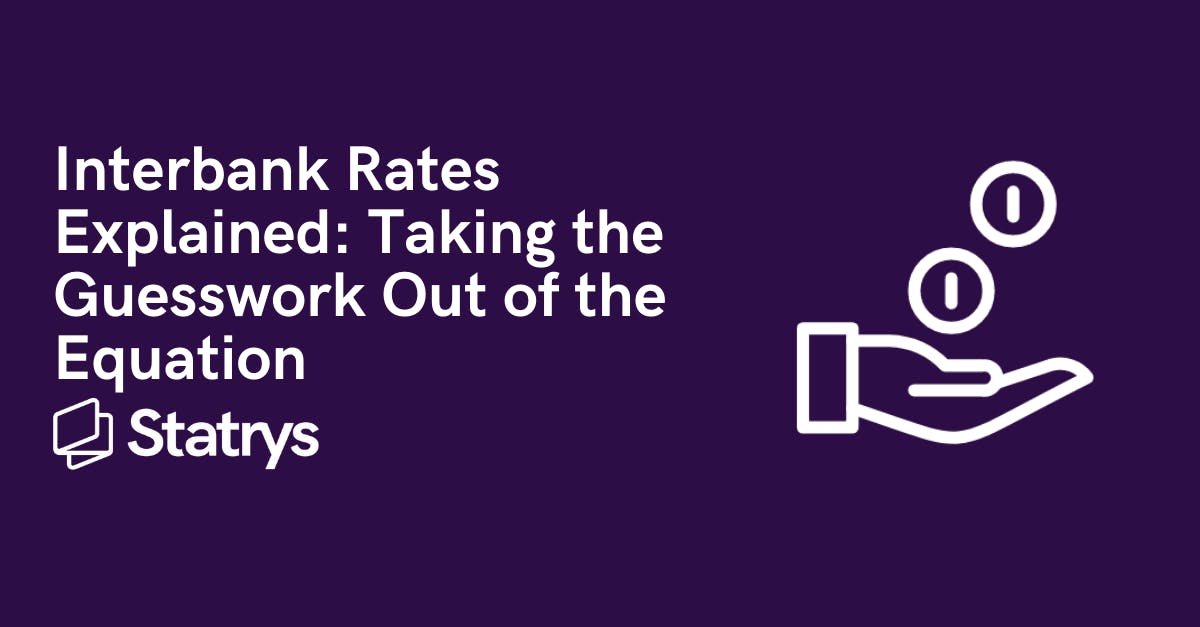 Interbank rates explained: taking the guesswork out of the equation ...