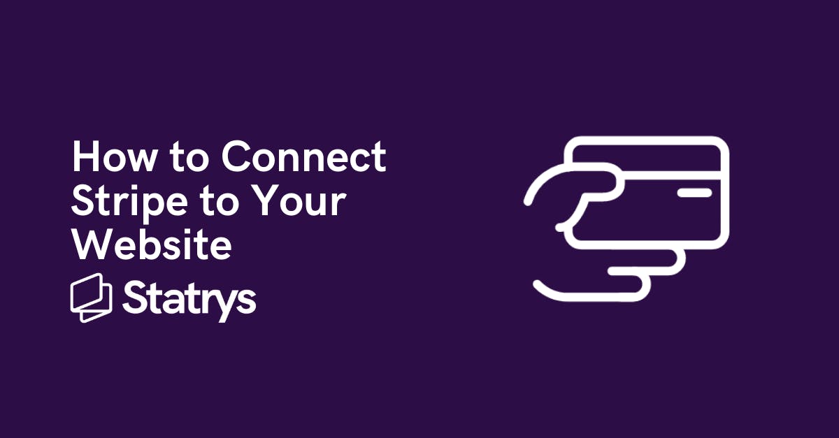 How to Connect Stripe to your Website | Statrys