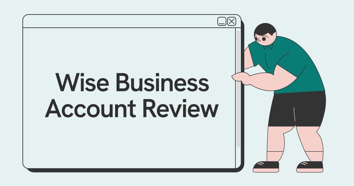 Wise Business Account Review [2025]: Features, Fees & Support | Statrys