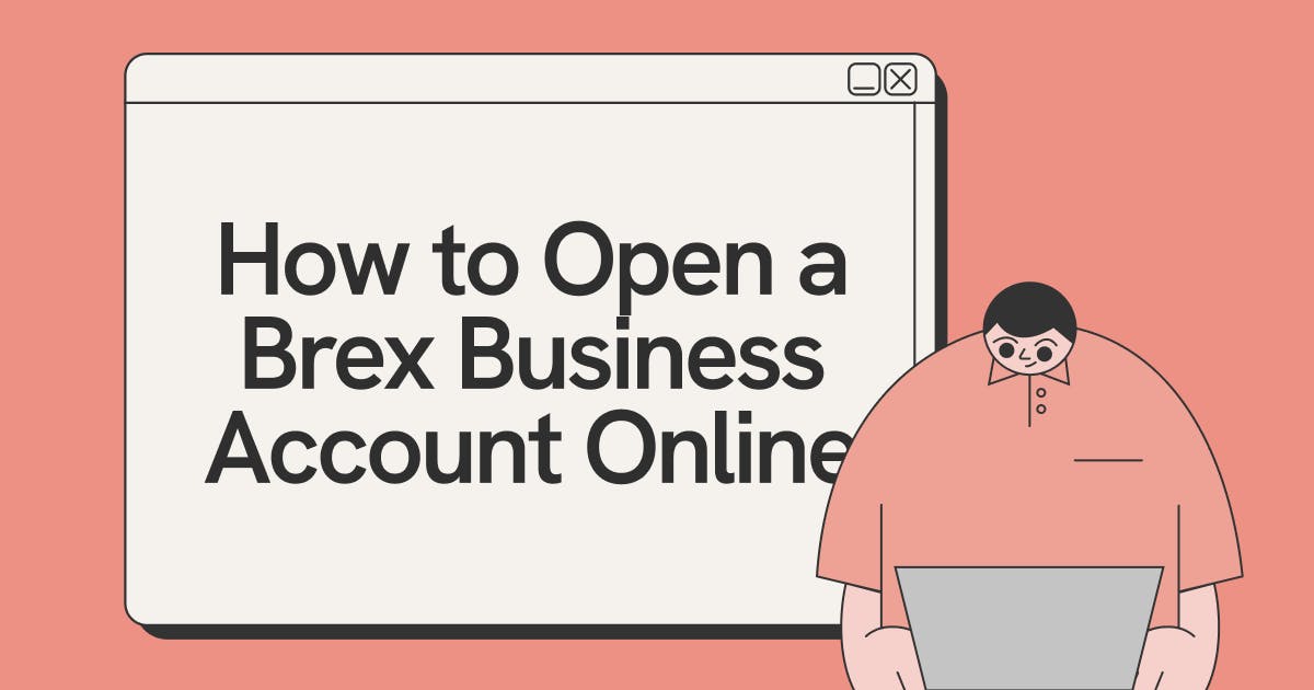 How to Open a Brex Business Account Online in 2025 | Statrys