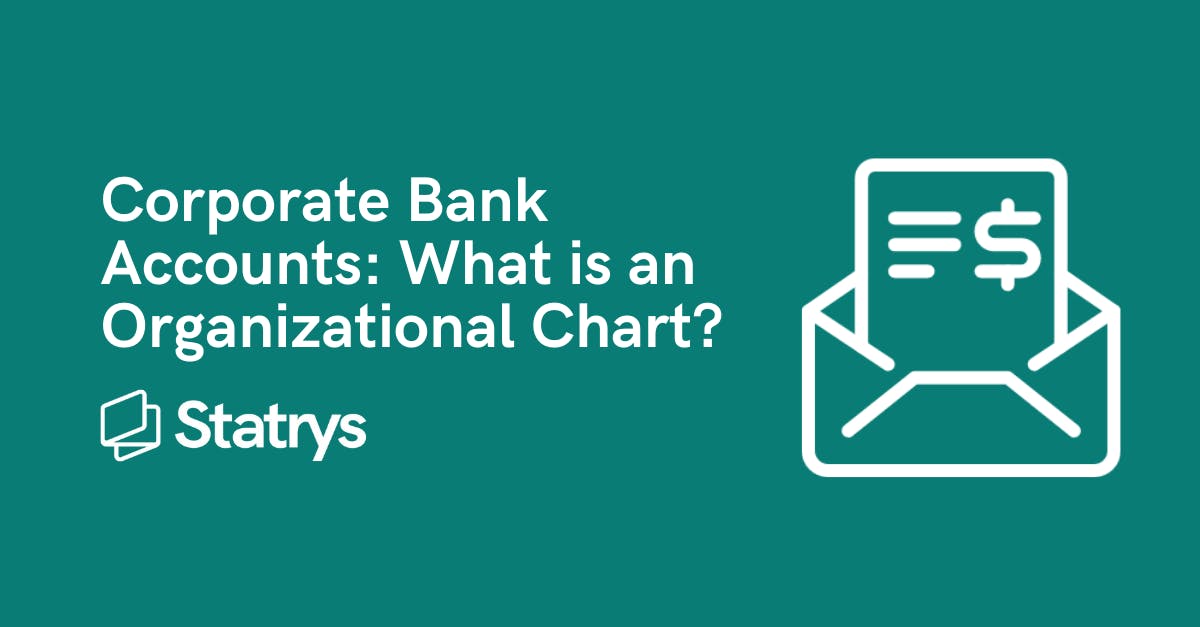 Corporate Bank Accounts: What is an Organizational Chart? | Statrys