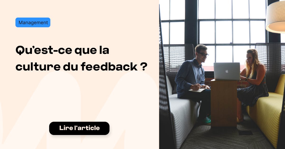 Qu’est-ce que la culture du feedback