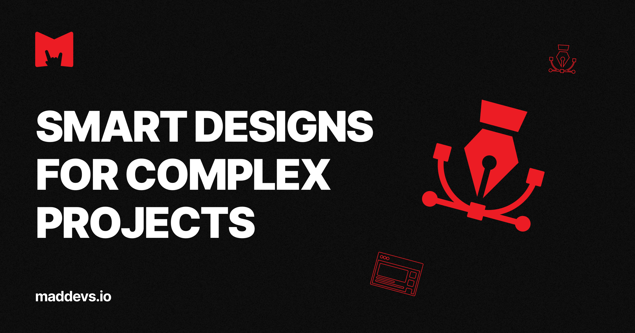 Smart Design Services for Complex Projects from Mad Devs
