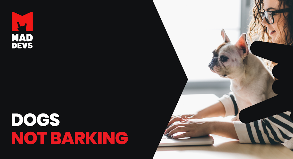 Dogs Not Barking - What Does It Mean in Software Development?