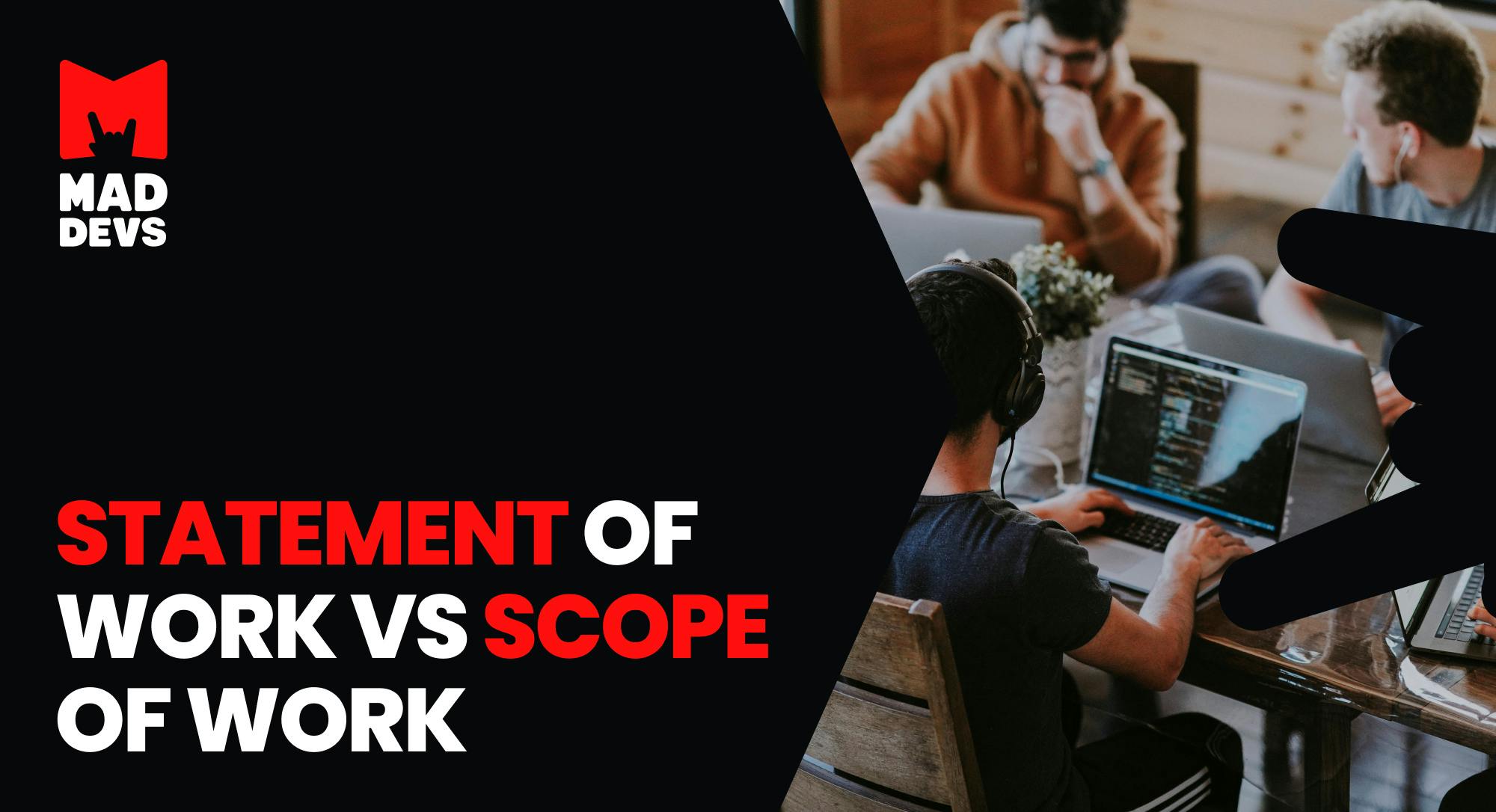 What Is the Difference Between Statement of Work and Scope of Work