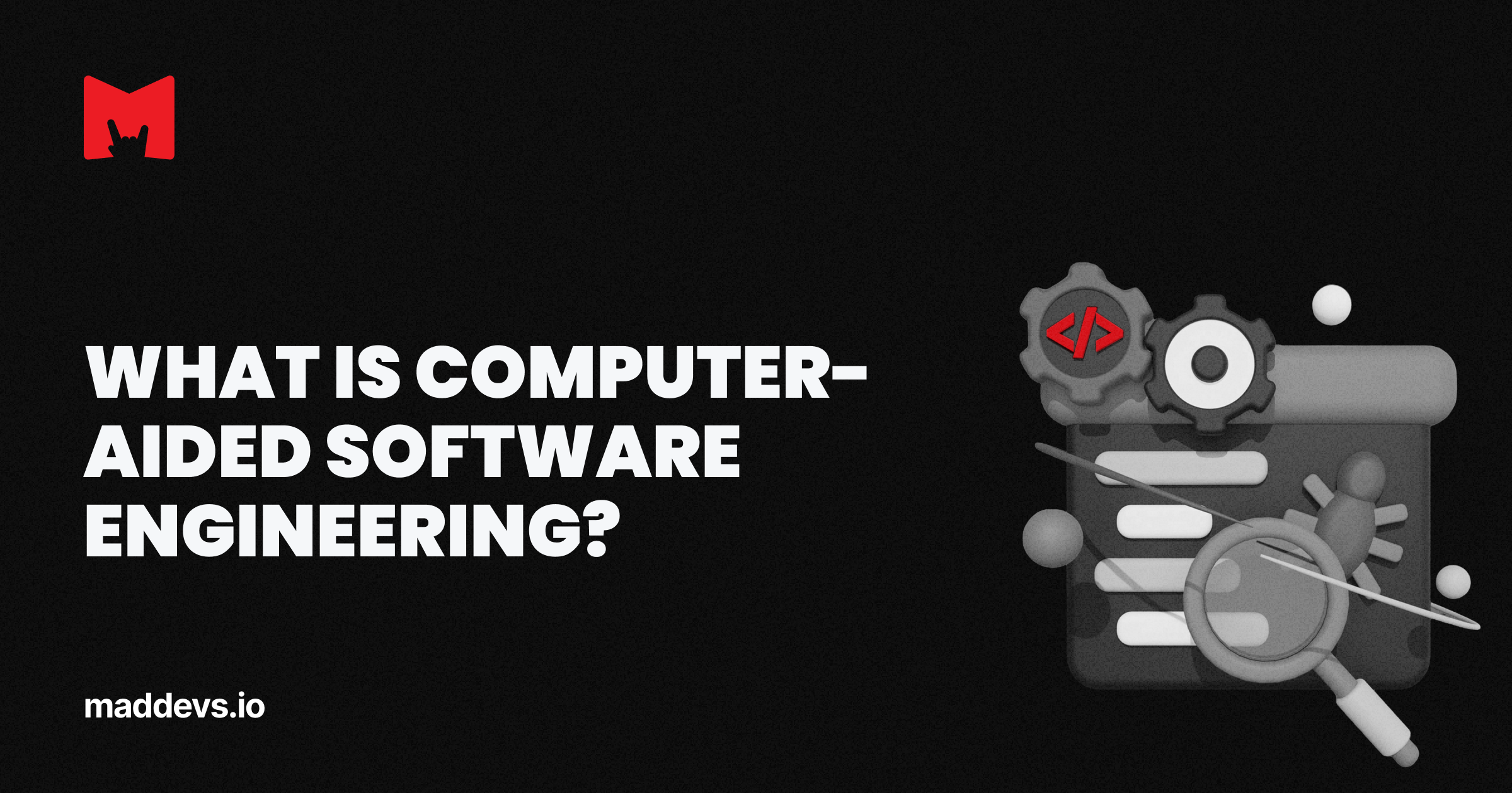 What Is Computer-Aided Software Engineering? | Software Development ...