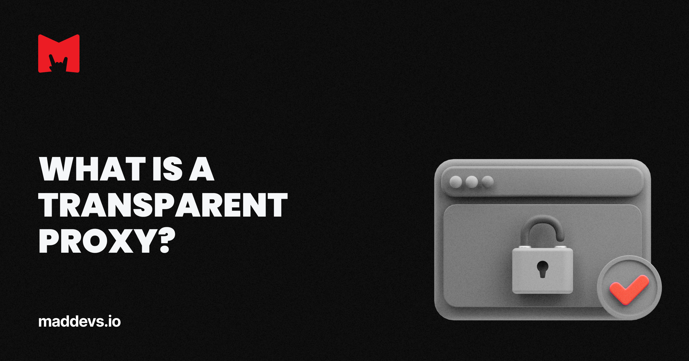 What Is a Transparent Proxy? | Cybersecurity Glossary of Terms