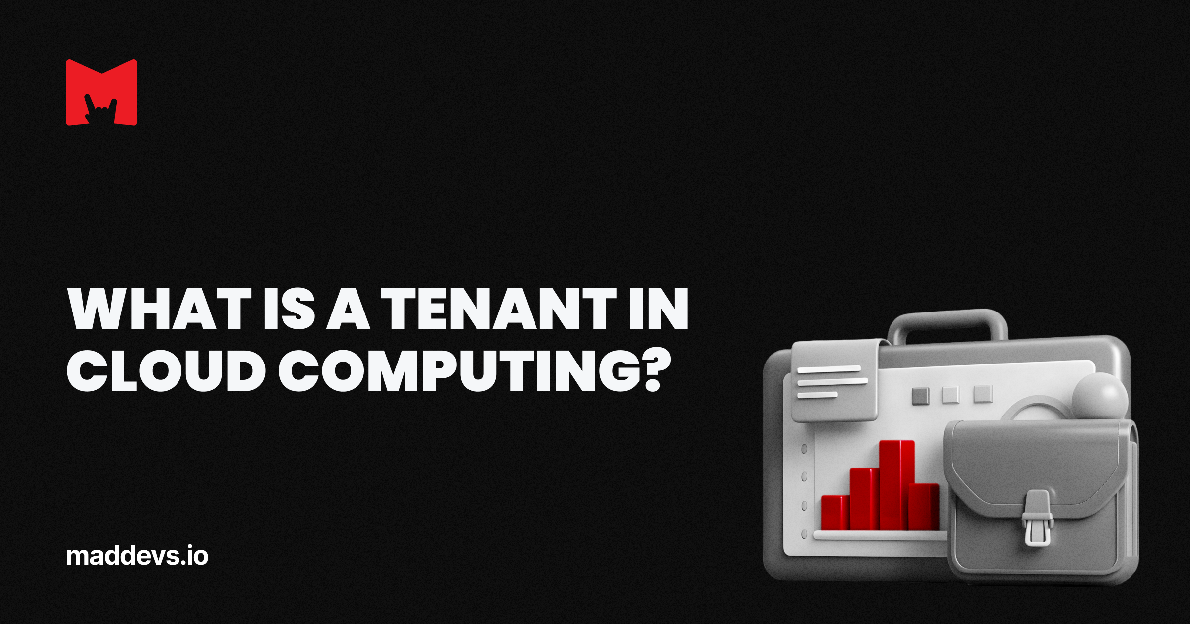 What Is a Tenant in Cloud Computing? | Glossary of Business Terms