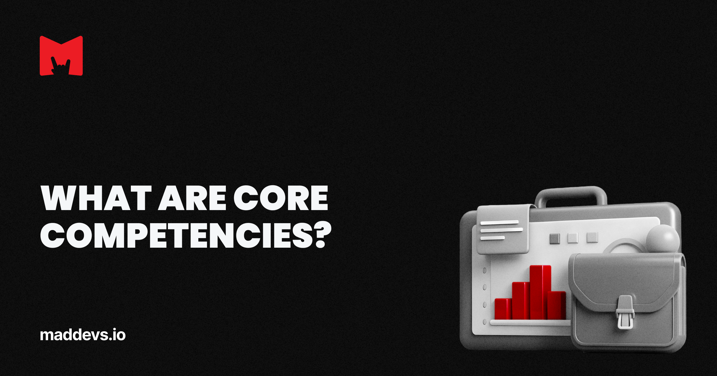 What Are Core Competencies? | Glossary of Business Terms
