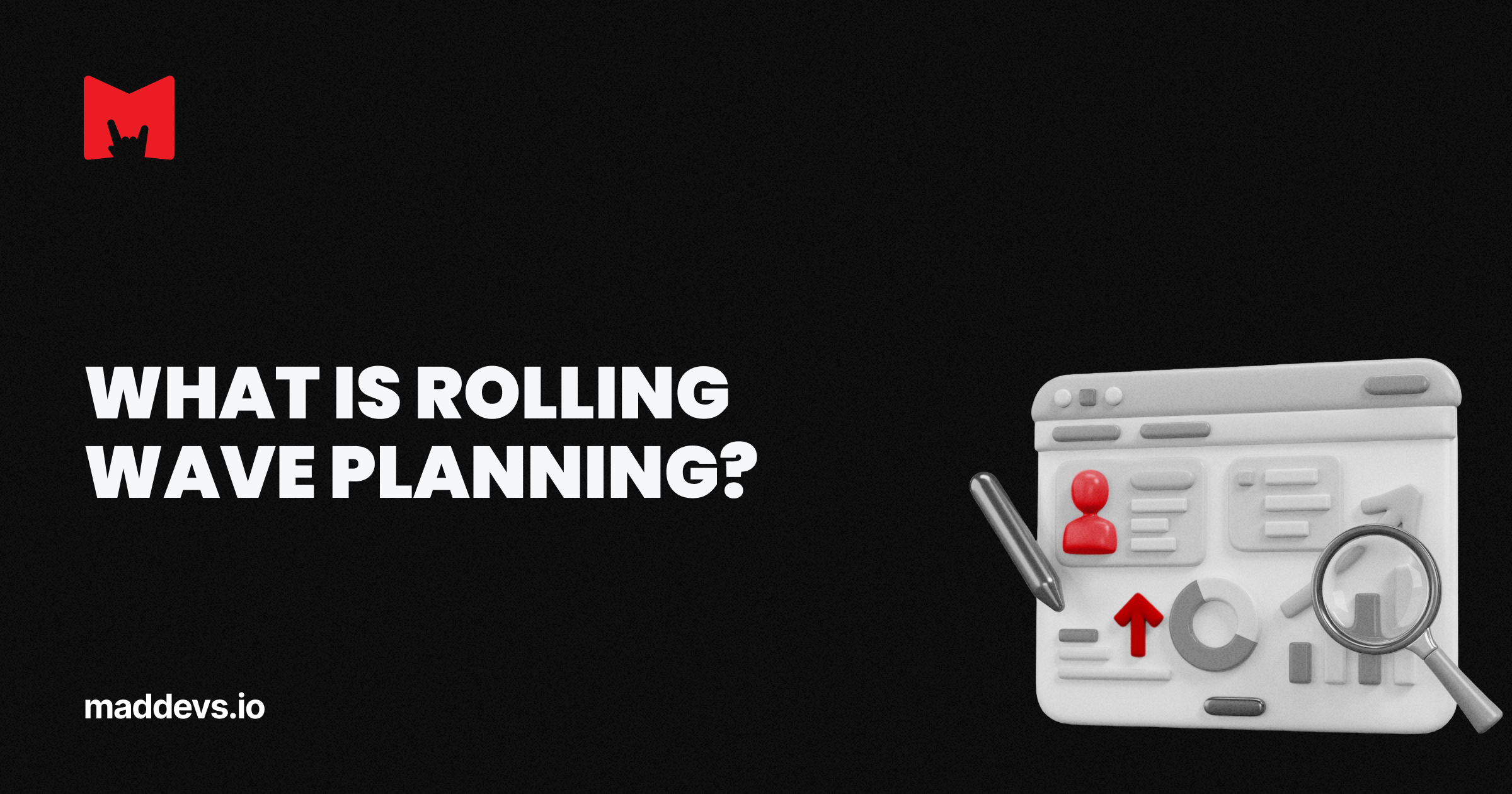 What Is Rolling Wave Planning? | Project Management Glossary