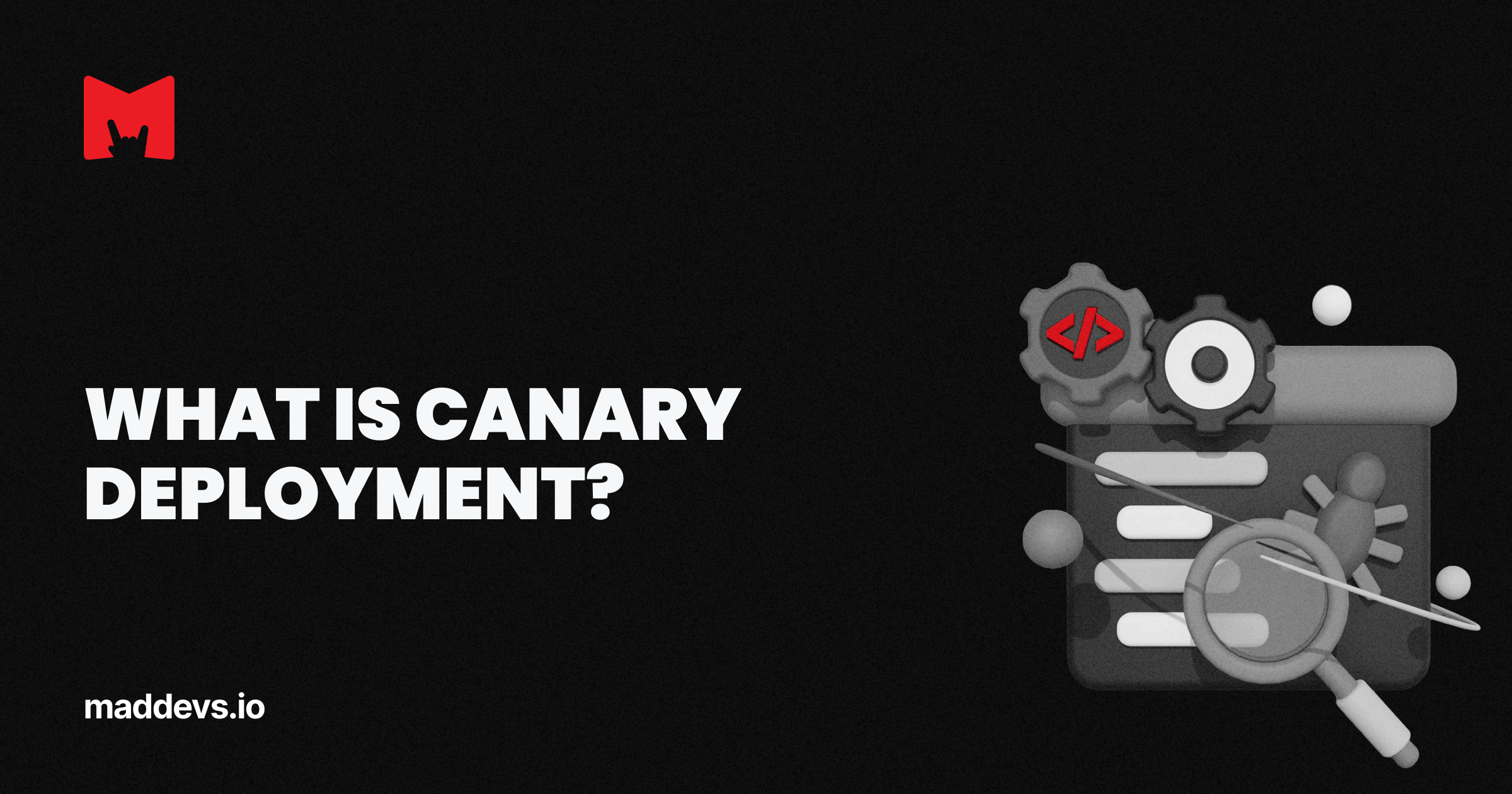 What Is Canary Deployment? | Glossary of Software Engineering Terms