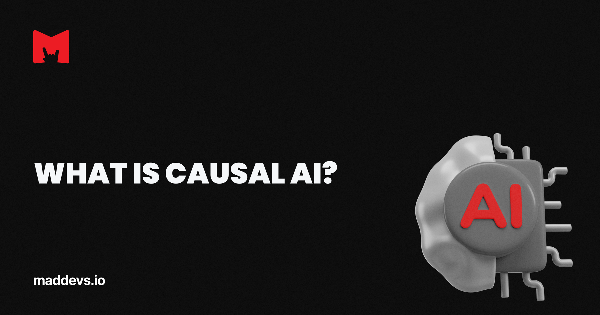 What Is Casual AI? | Glossary of Machine Learning Terms