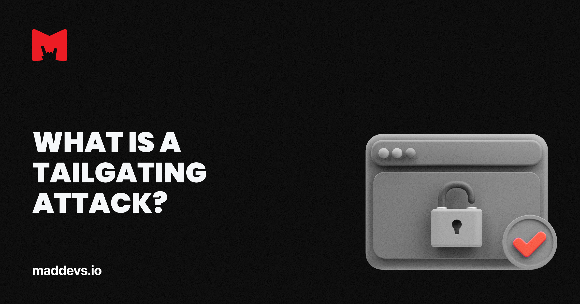 What Is a Tailgating Attack? | Cybersecurity Glossary of Terms