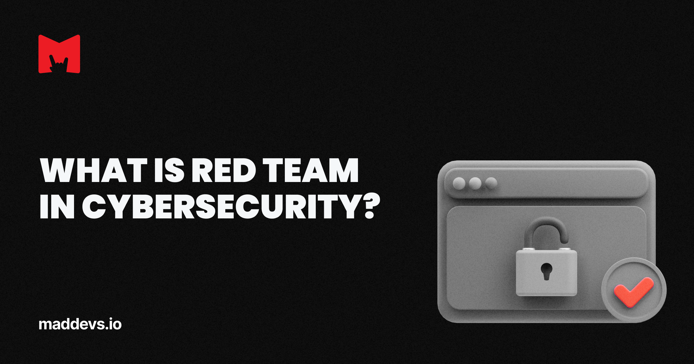 What Is Red Team in Cybersecurity | Glossary of Security Terms
