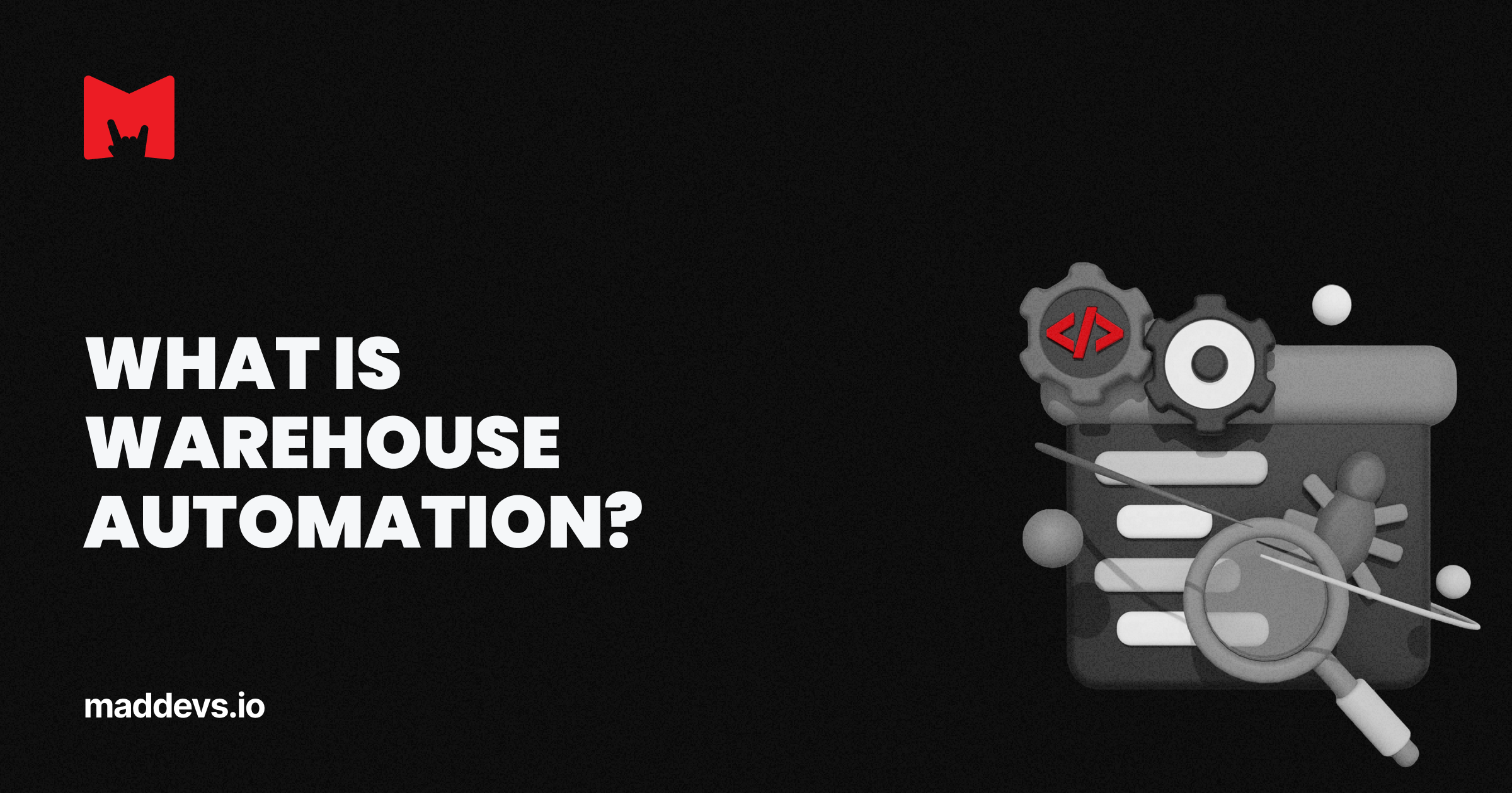 What Is Warehouse Automation? | Software Development Glossary
