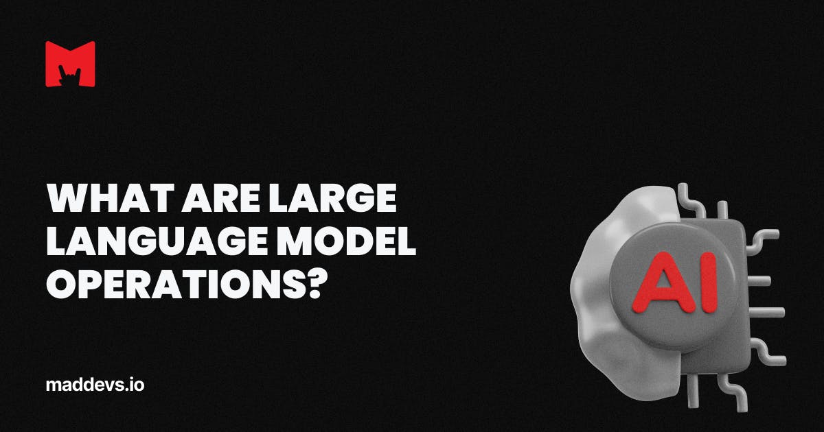 What Is LLM Operations? | Machine Learning Glossary What Is LLM Operations? | Machine Learning Glossary