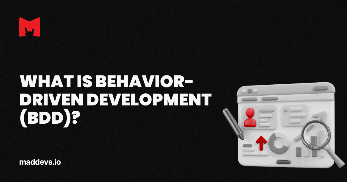 What Is a Behavior-Driven Development (BDD)? | Project Management Glossary