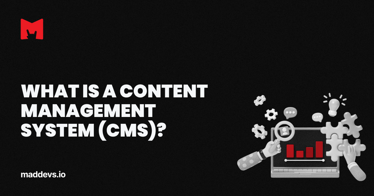 What Is a CMS? | Content Management Glossary