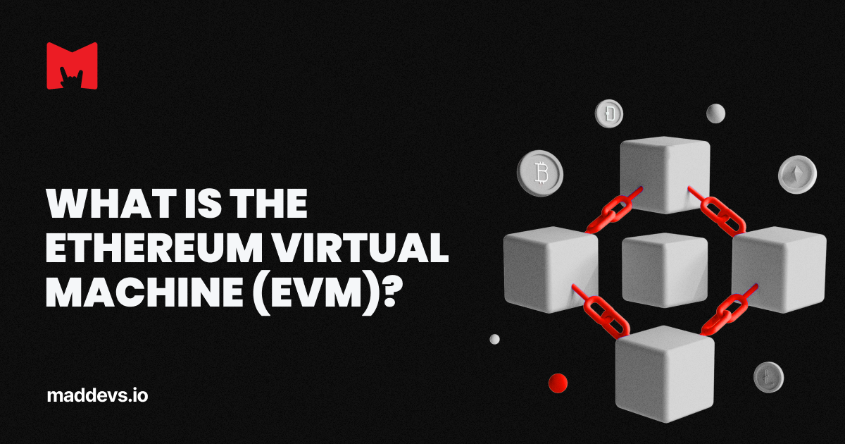 What Is Ethereum Virtual Machine (EVM)? | Glossary of Blockchain Terms