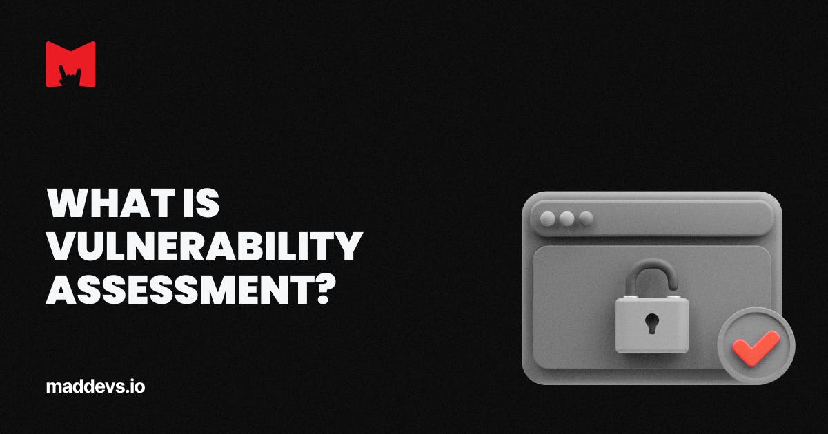 What Is Vulnerability Assessment Cybersecurity Glossary Of Terms