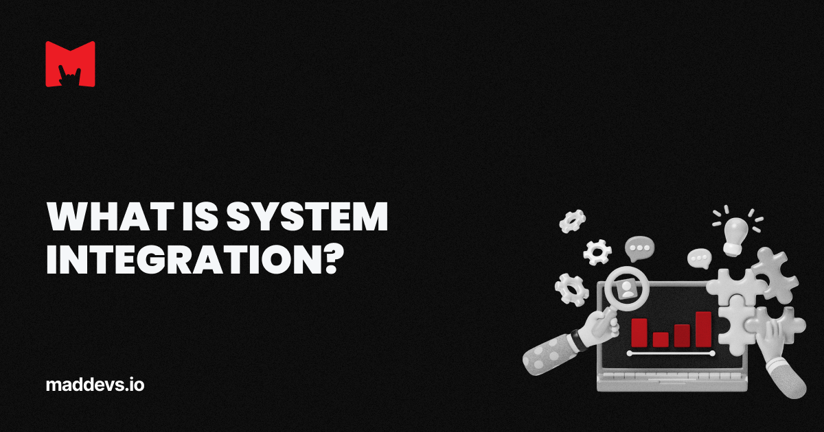 What Is System Integration? | Data Management Glossary