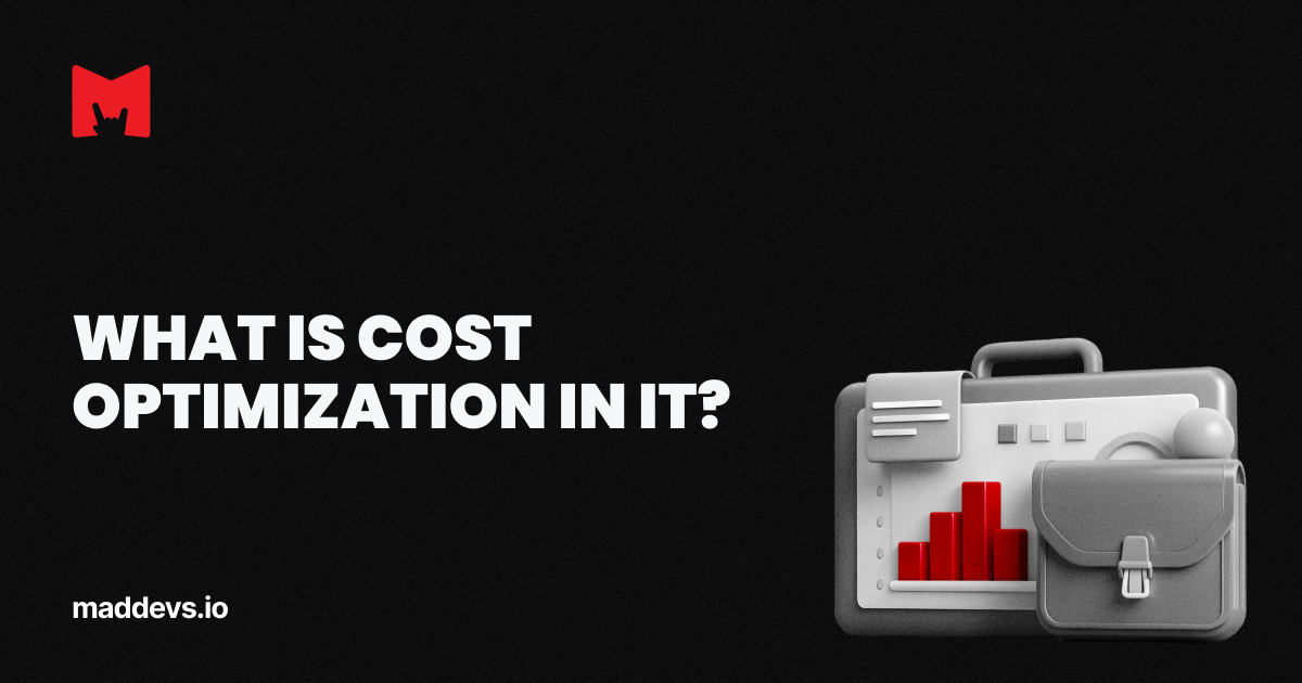 What Is Cost Optimization in IT? | Glossary of Business Terms