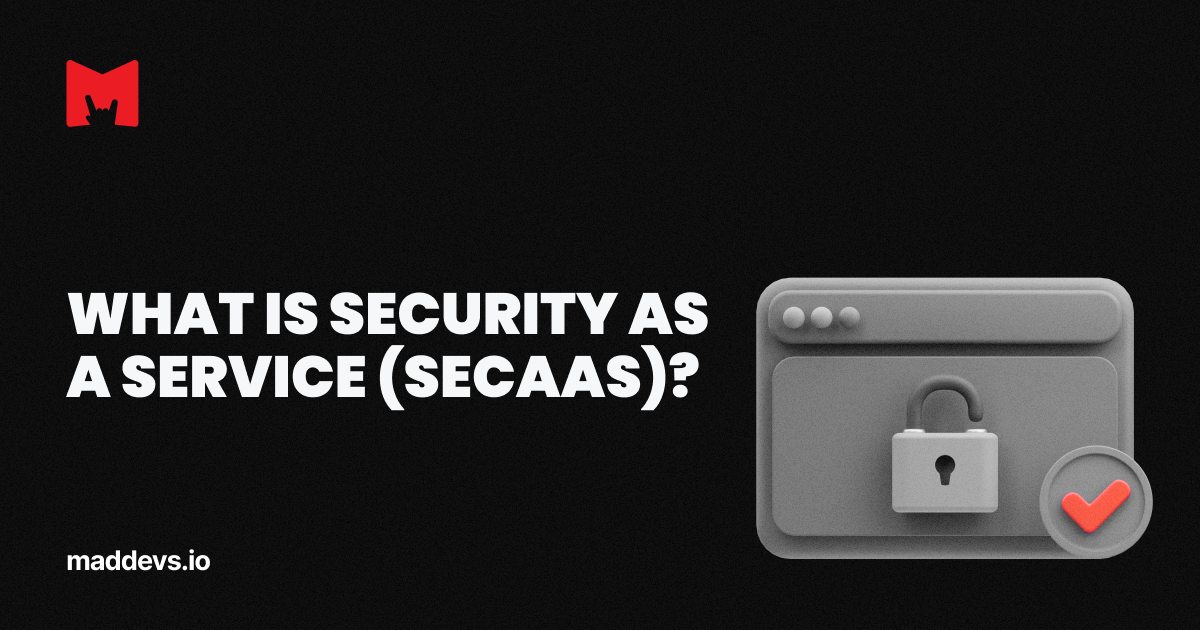 What Is Security as a Service (SECaaS)? | Glossary of Security Terms