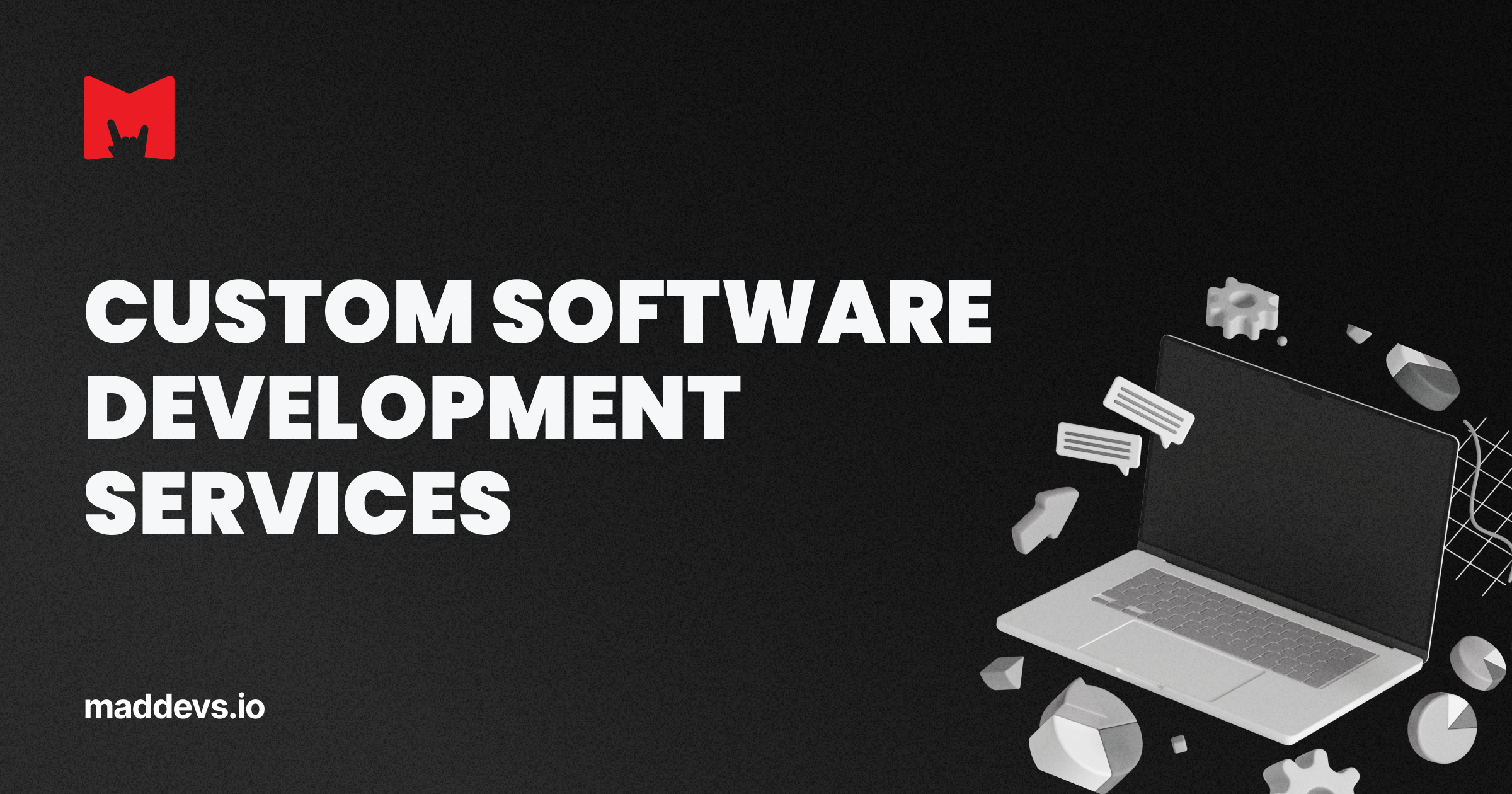 Custom Software Development Services by Mad Devs
