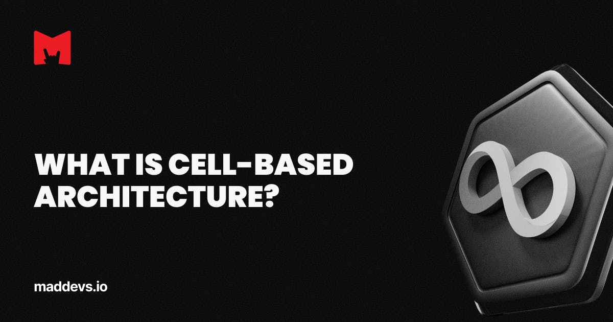 What Is Cell-Based Architecture? | DevOps Glossary What Is Cell-Based Architecture? | DevOps Glossary