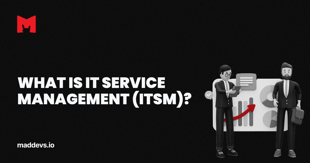 What Is IT Service Management | Business Glossary