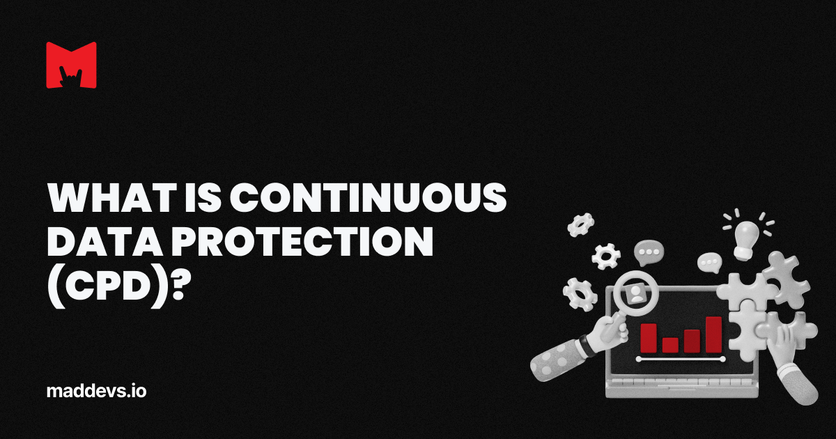 What Is Continuous Data Protection? | Data Management Glossary