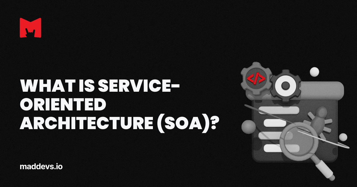 What Is Service-Oriented Architecture? | Dev Glossary