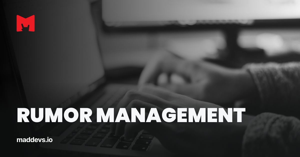 Rumor Management: Mad Devs' Transparency in Action