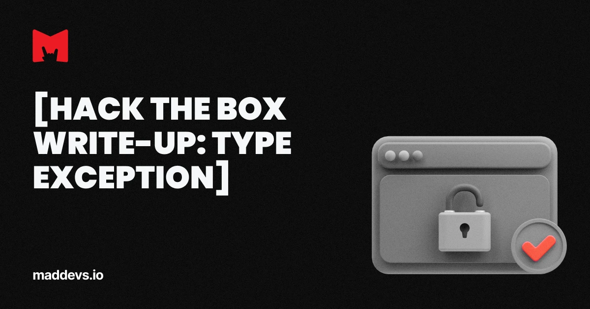[Cybersec Walkthrough] - [Hack The Box: Type Exception]