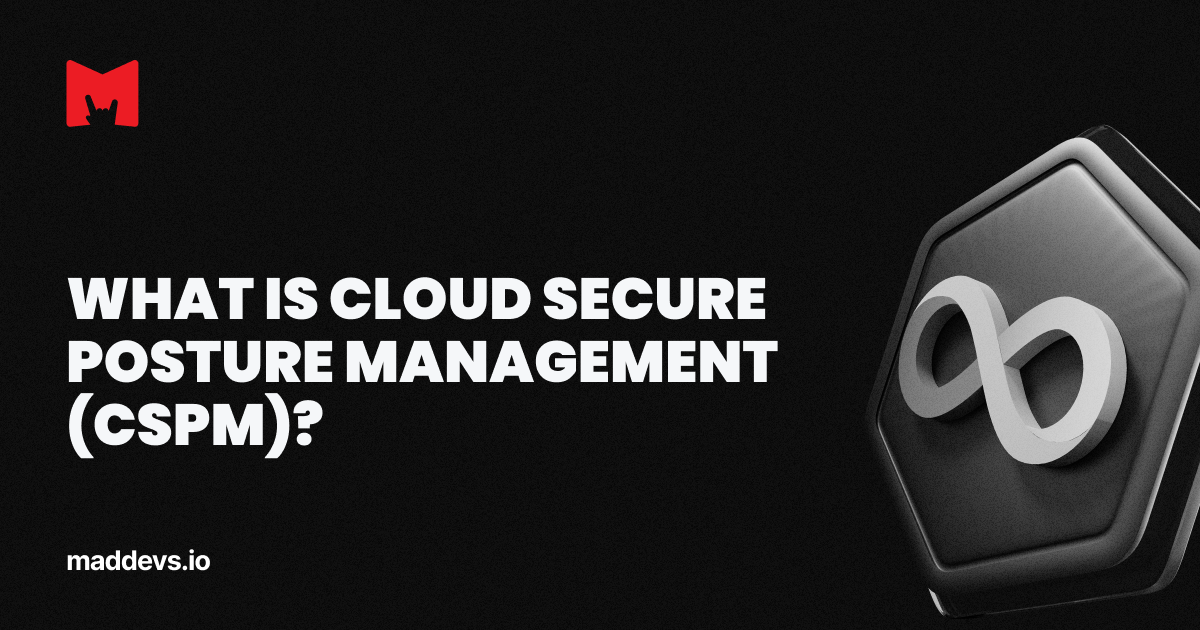 What Is Cloud Secure Posture Management? | DevSecOps Glossary