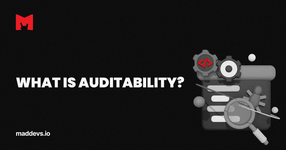 What Is Auditability? | Risk Management Glossary