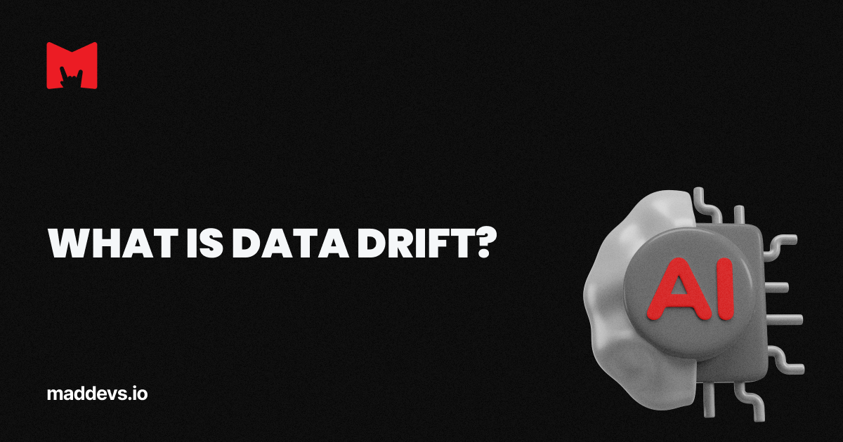 What Is Data Drift? | Glossary of ML Terms