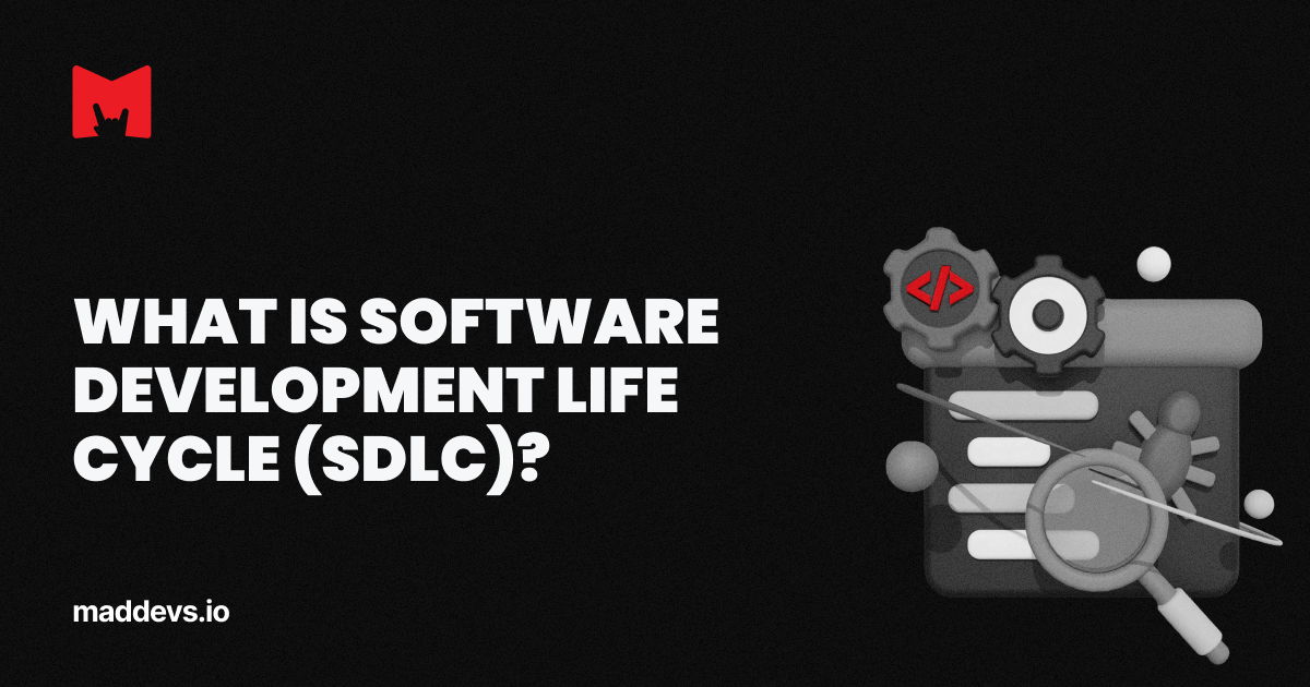 What Is SDLC? | Glossary of Software Development Terms