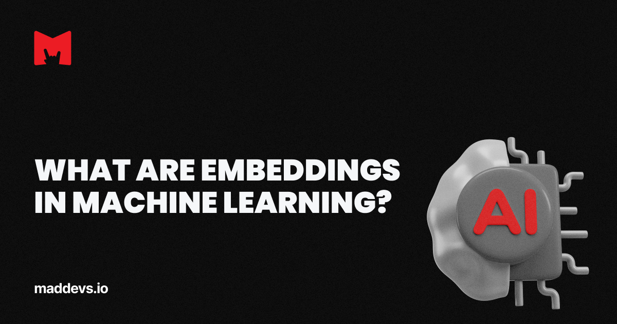 What Are Embeddings in ML? | Glossary of ML Terms