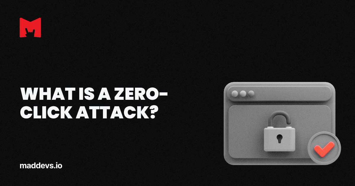 What Is a Zero-Click Attack? | Glossary of Cybersecurity Terms