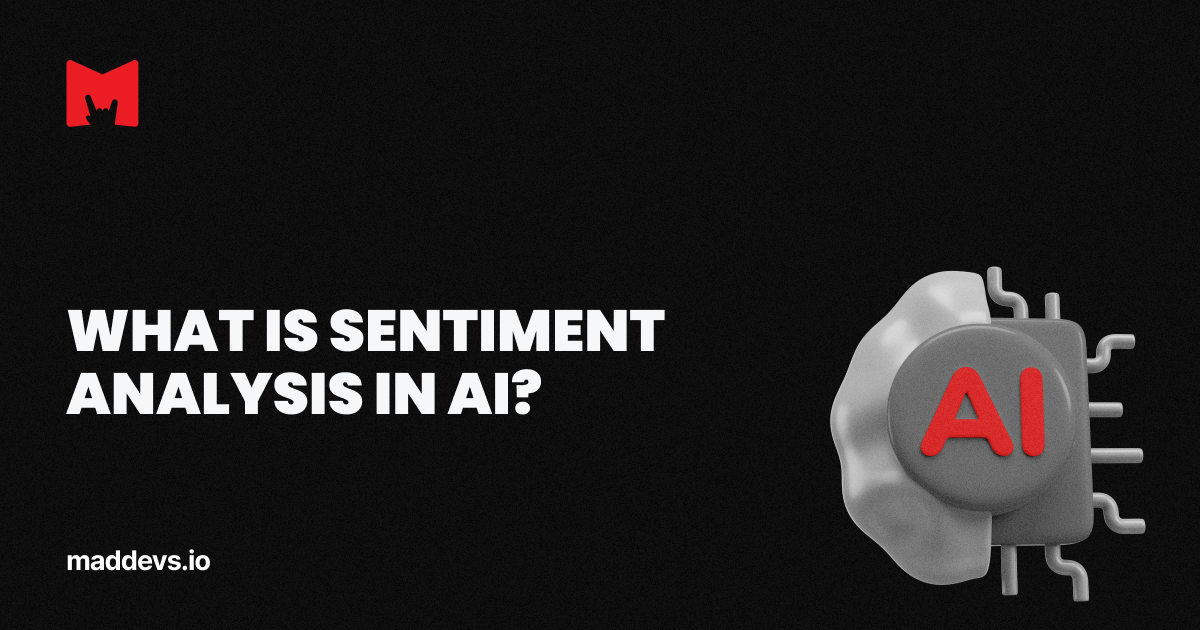 What Is Sentiment Analysis? | Glossary of AI Terms