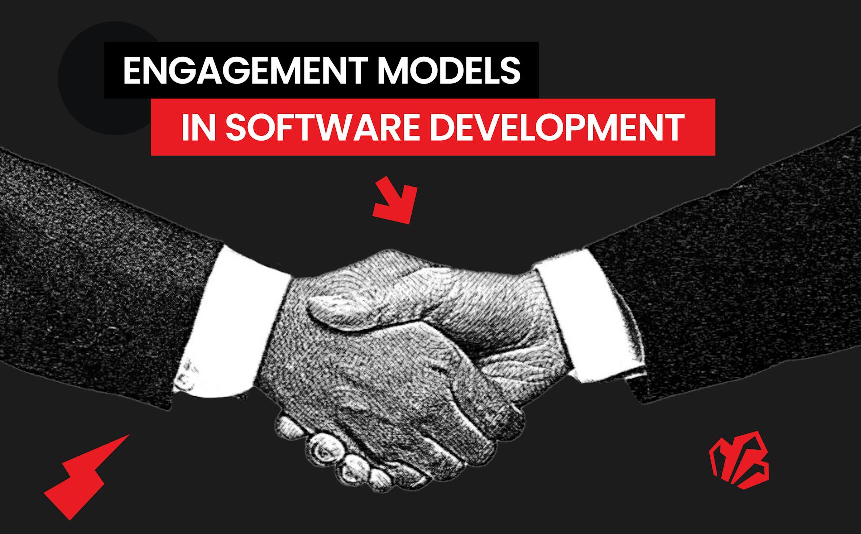 Engagement Models in Software Development