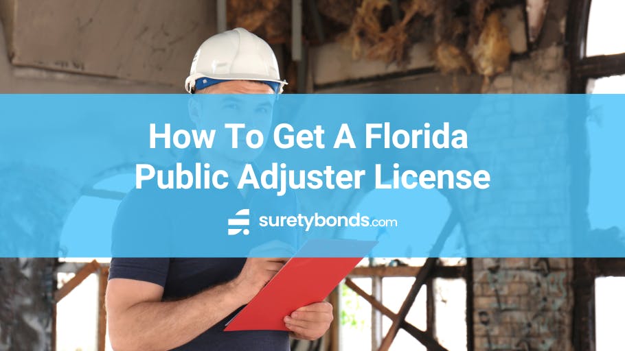 How to get a Florida Public Adjuster License | SuretyBonds.com
